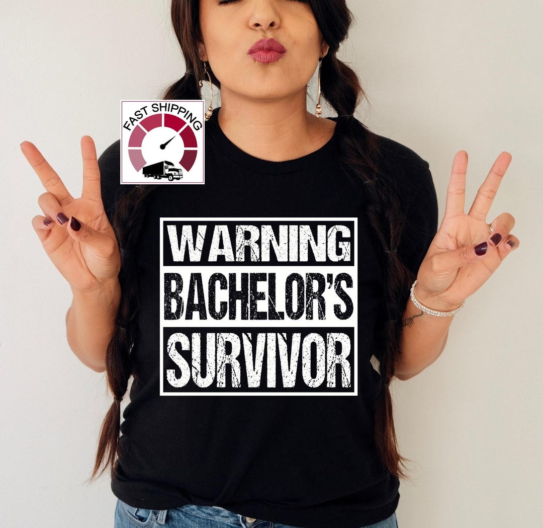 Warning Bachelors Survivor Funny Graduation Shirt,bachelor's Graduation ...