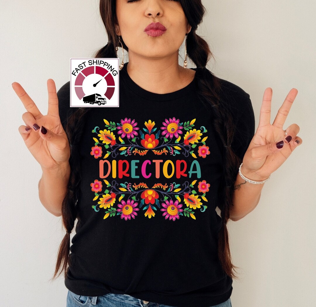 Directora Shirt,la Directora Tshirt,spanish Director Shirt,mexican ...