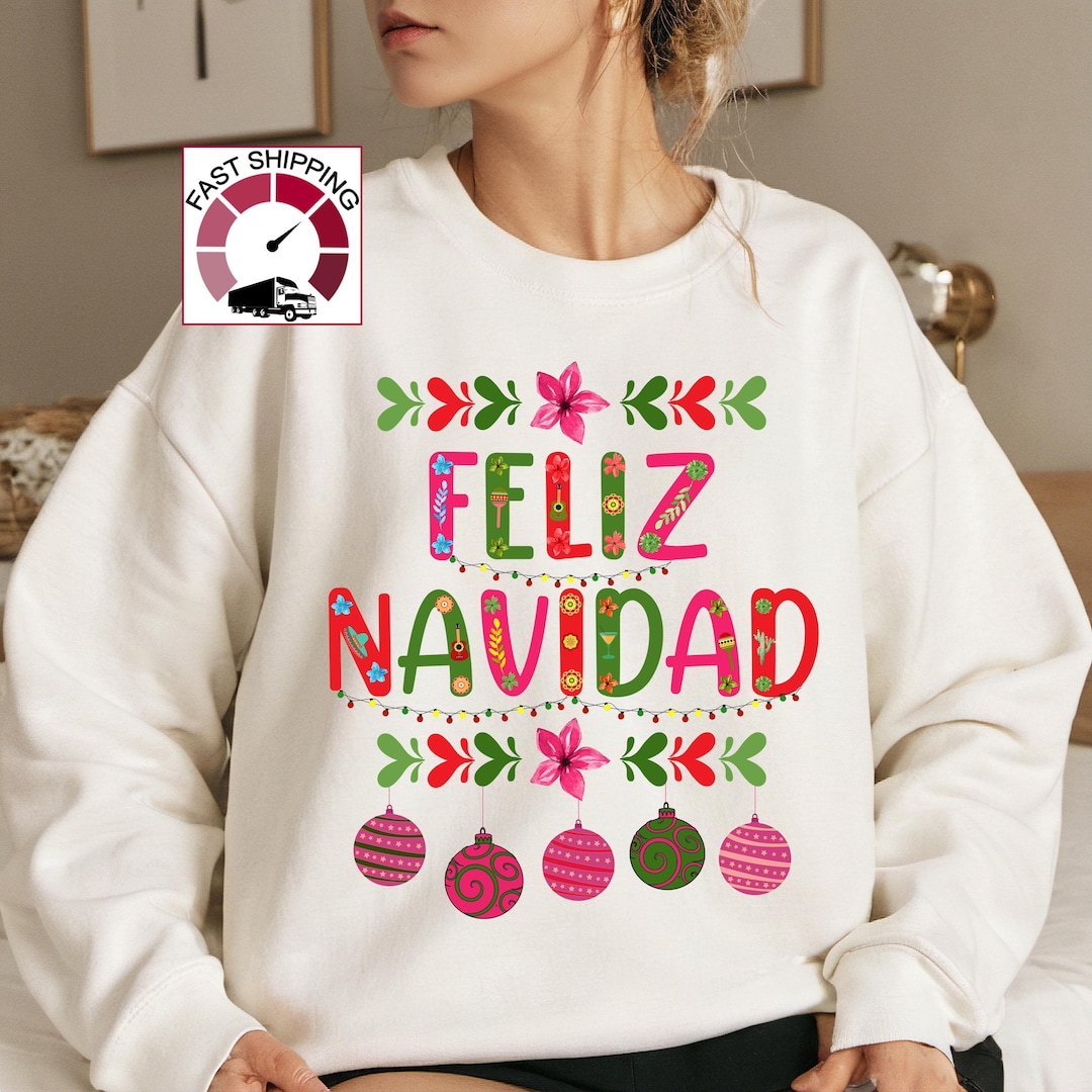 Feliz Navidad Sweatshirt,mexican Christmas,feliz Navidad Shirt,spanish ...