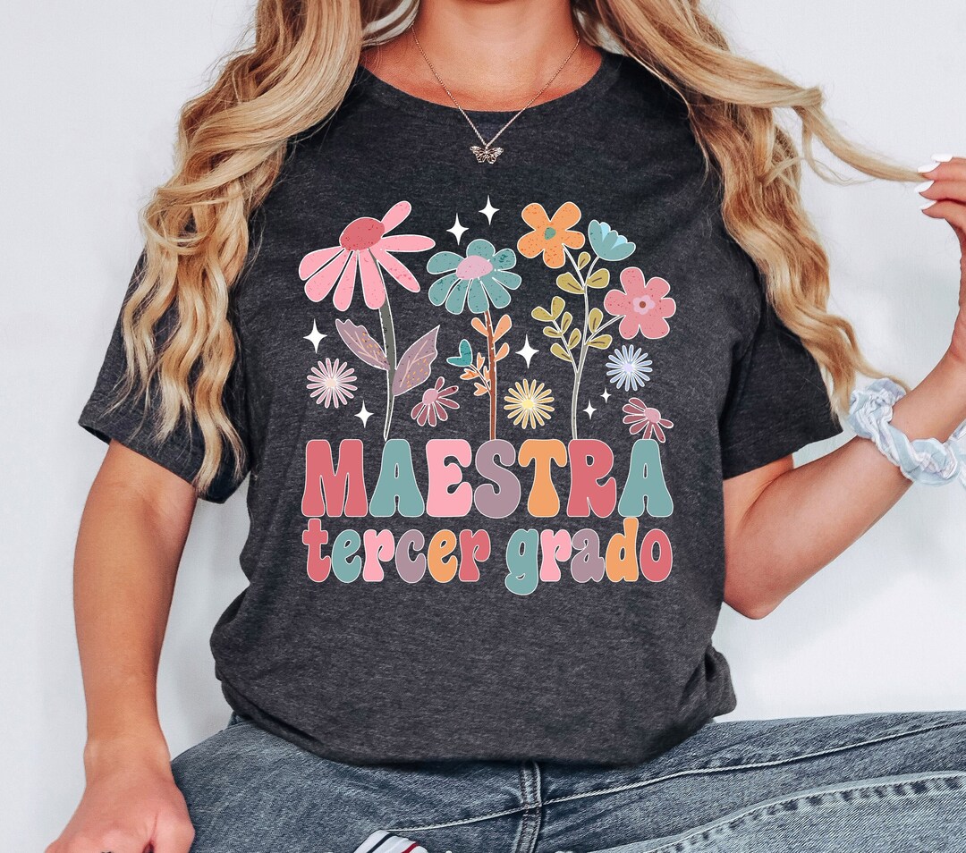Wildflower Maestra Tercer Grado Shirt,spanish Teacher Shirt,maestra ...