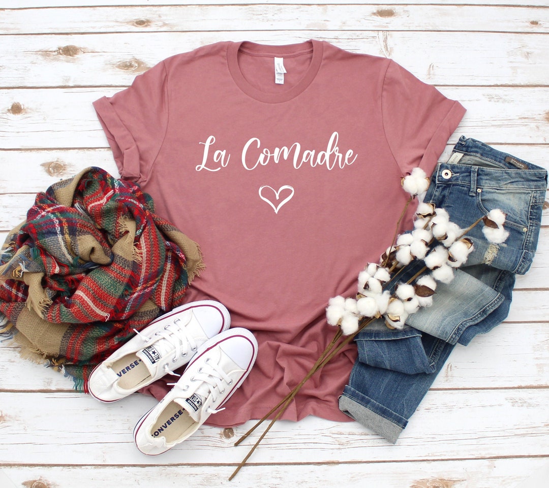 Comadre Shirt,comadre Gift,doula Latina Shirt,mexican Doula Shirt,la ...