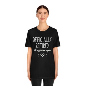 Officially Retired Shirt,retirement Shirts for Women,retirement Gifts ...