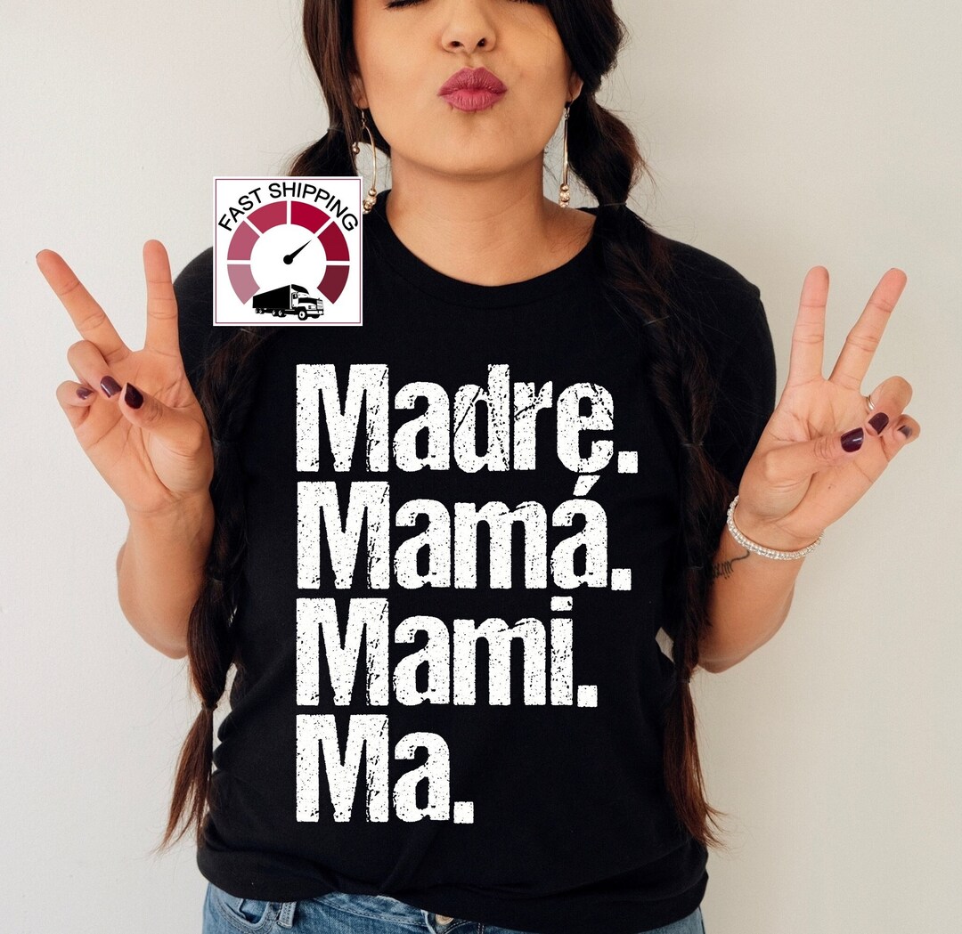 Madre Mama Mami Ma Shirt,dia De La Madre Shirt,madre Shirt,mami Shirt ...