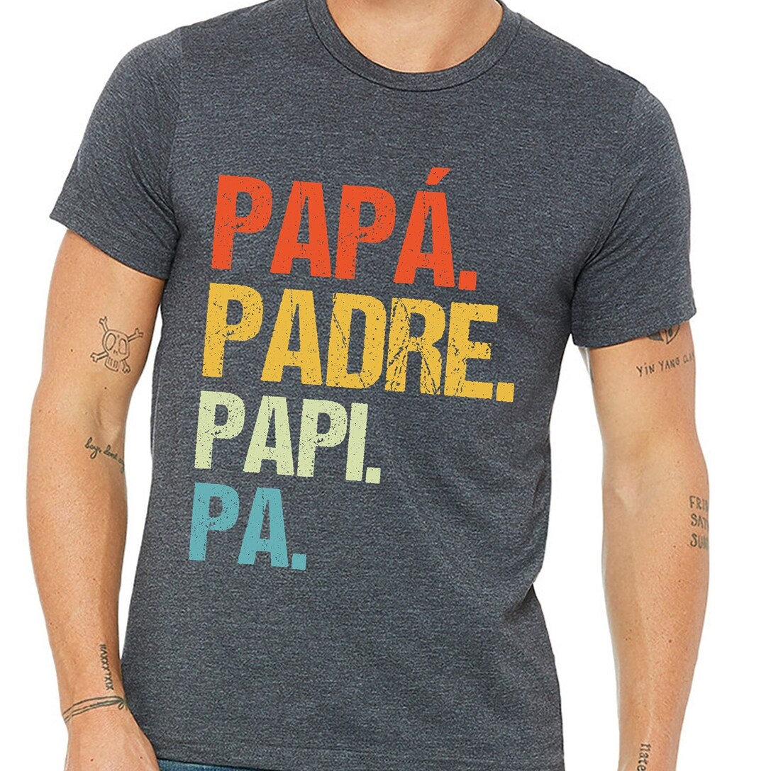 Padre Shirt,dia Del Padre Shirt,mexican Dad Gift,spanish Father Shirt ...