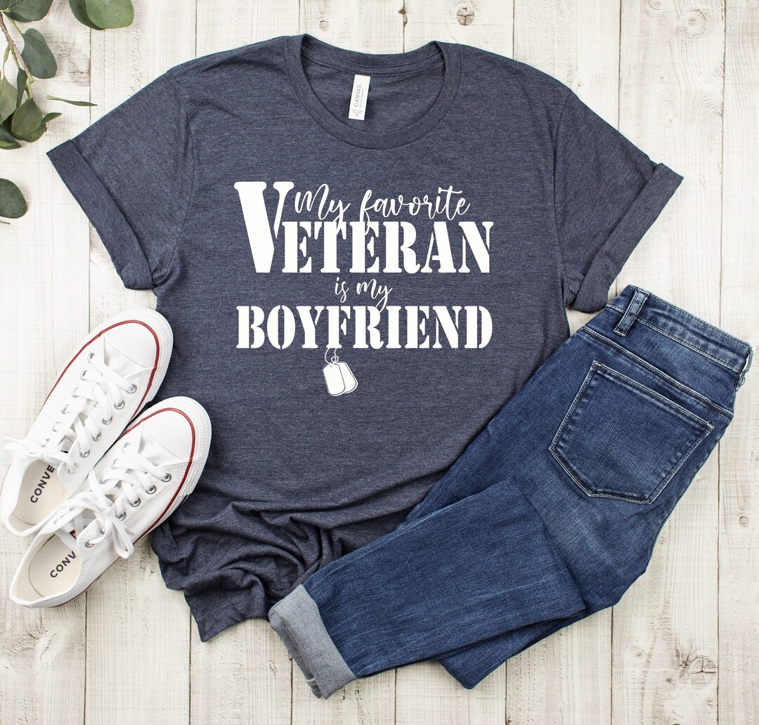 Veteran Girlfriend Shirt,my Favorite Veteran is My Boyfriend,veteran ...