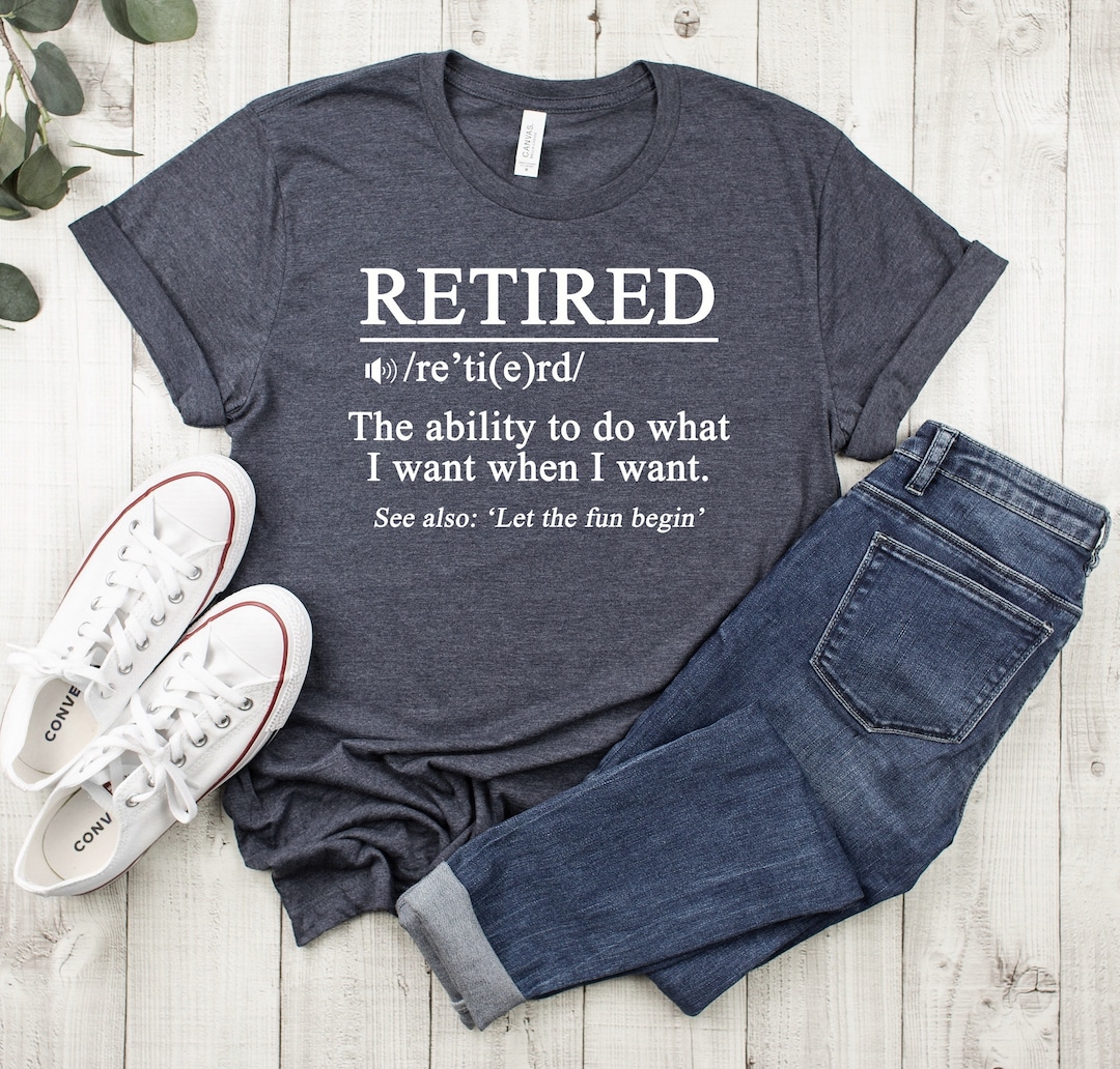 Retired Definition Shirt,funny Retirement Shirt,retirement Shirt ...