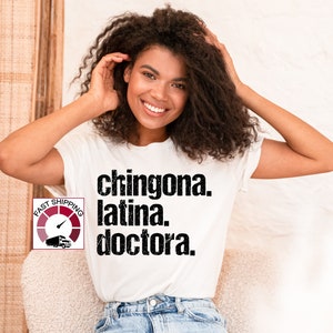 Chingona Latina Doctora Shirt,educated Chingona Shirt,latina Graduation Gift,chingona Con ...