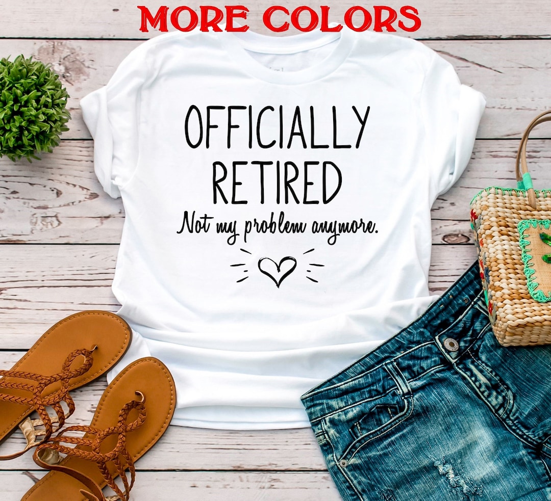 Officially Retired Shirt,retirement Shirts for Women,retirement Gifts ...