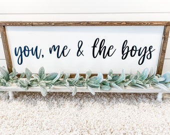 You, Me and the Boys Sign Farmhouse Decor Rustic Decor Family Mom Life ...