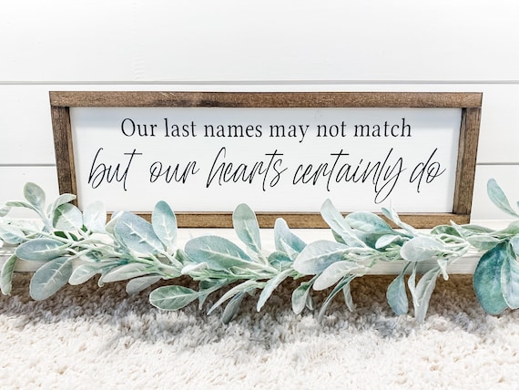 Our Last Names May Not Match Sign | Etsy