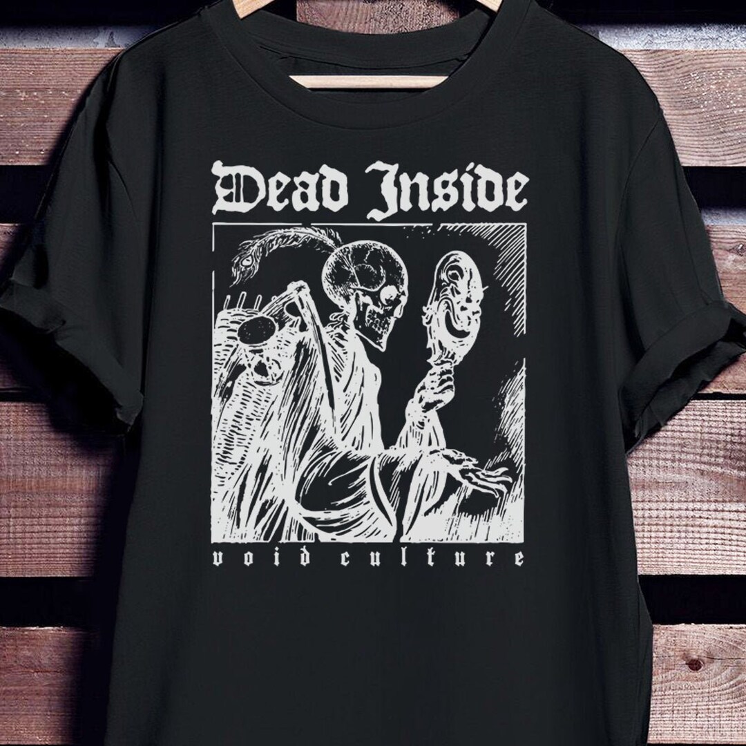 Dead Inside T-shirt Sizes S-3XL / Tshirt Print / Goth Tee/ Shirt / Top ...
