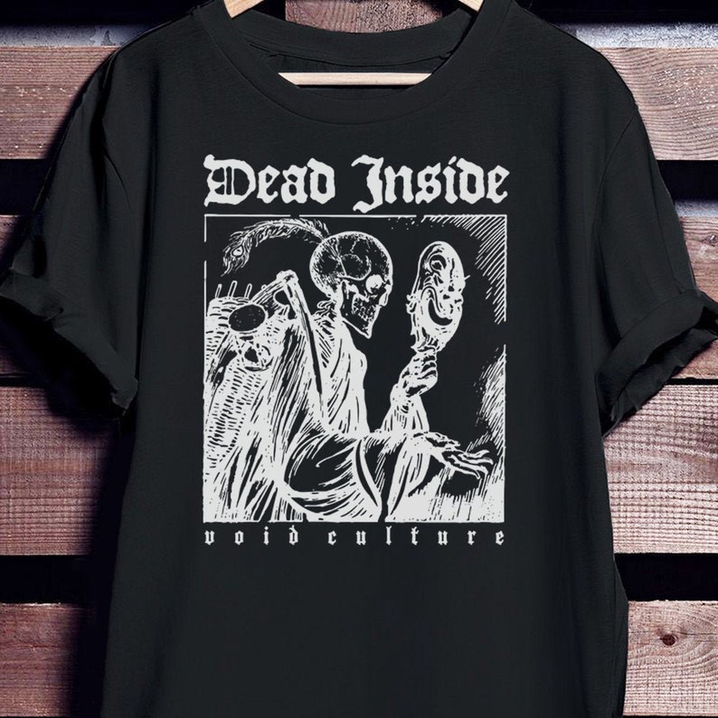 Dead Inside T-shirt Sizes S-3XL / Tshirt Print / Goth Tee/ | Etsy