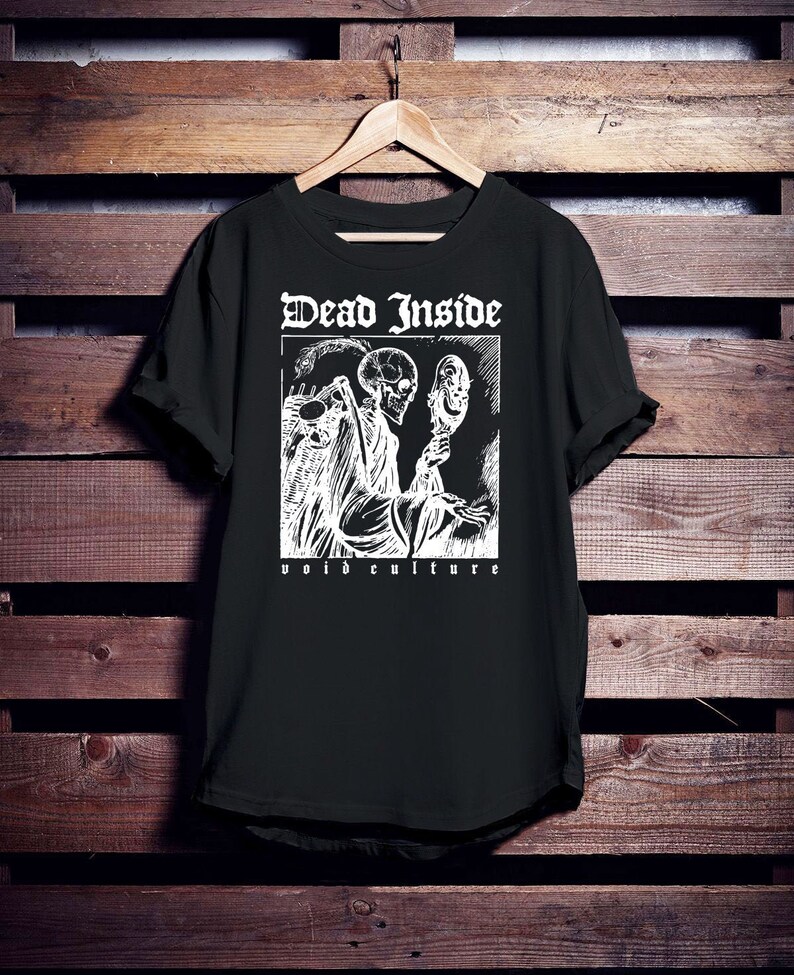 Dead Inside T-shirt Sizes S-3XL / Tshirt Print / Goth Tee/ | Etsy