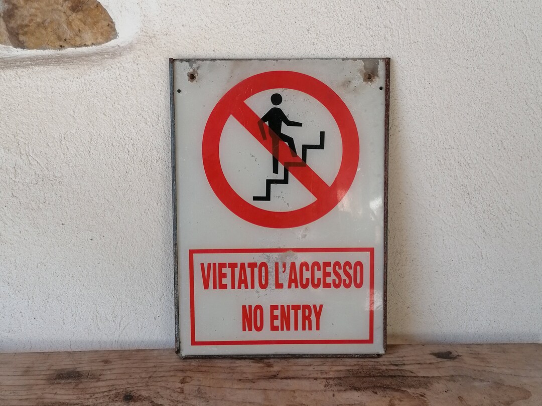 Signpost, Vintage '' Prohibited Access '' Italian, 70s, Home Wall Decor ...