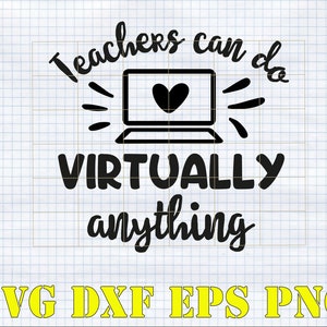 Teachers Can Do Virtually Anything SVG PNG, Clipart Vector Digital ...