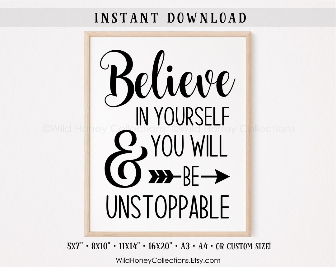 Believe in Yourself and You Will Be Unstoppable, Inspirational Quote ...