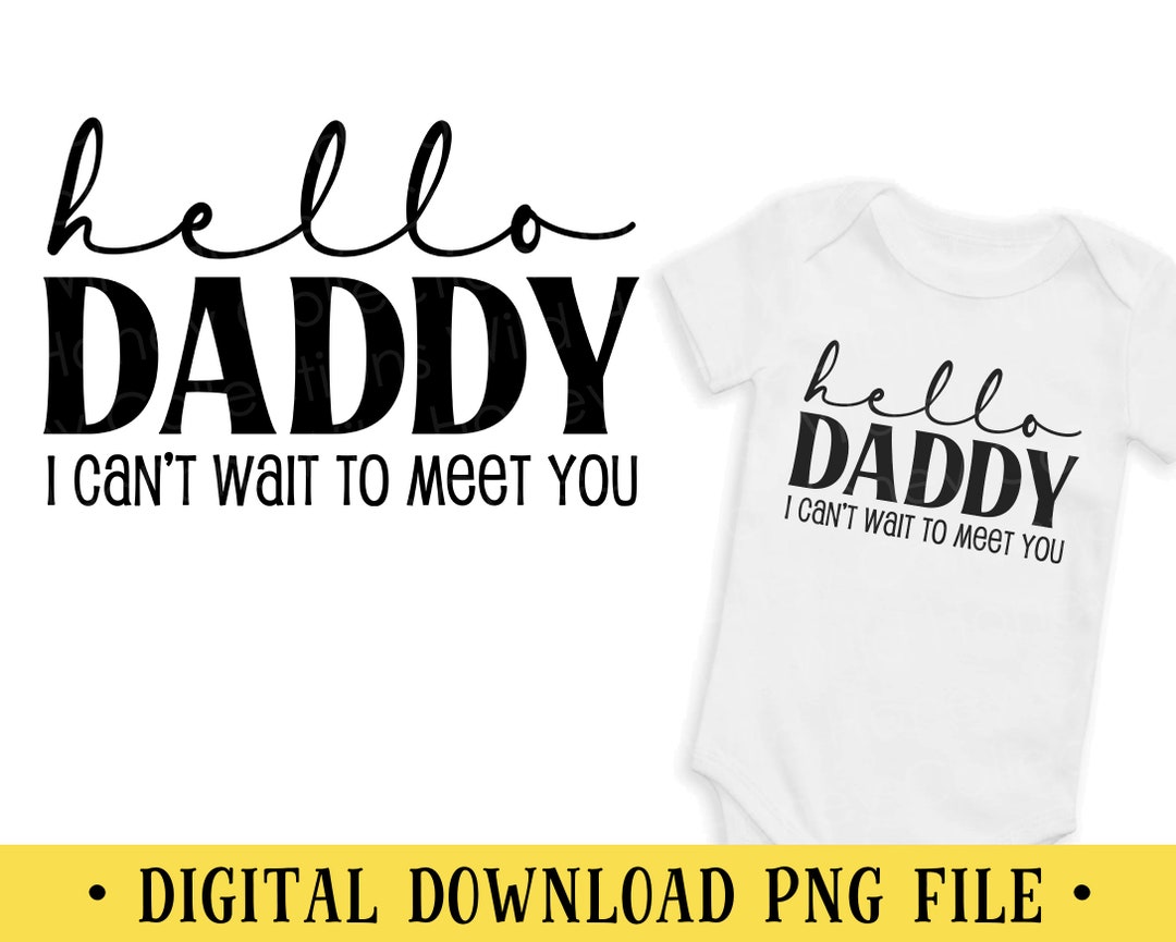 Hello Daddy, PNG, Transparent File, Sublimation, INSTANT DOWNLOAD - Etsy