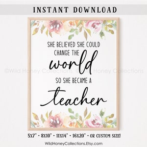 Inspirational Teacher Quote, Printable Gift for Teacher, She Believed ...