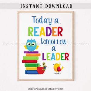 Today A Reader Tomorrow A Leader, Printable Kids Room Decor, Playroom ...