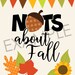 Fall Printables, Pumpkin Pie, Happy Fall, Nuts About Fall, Farmhouse ...