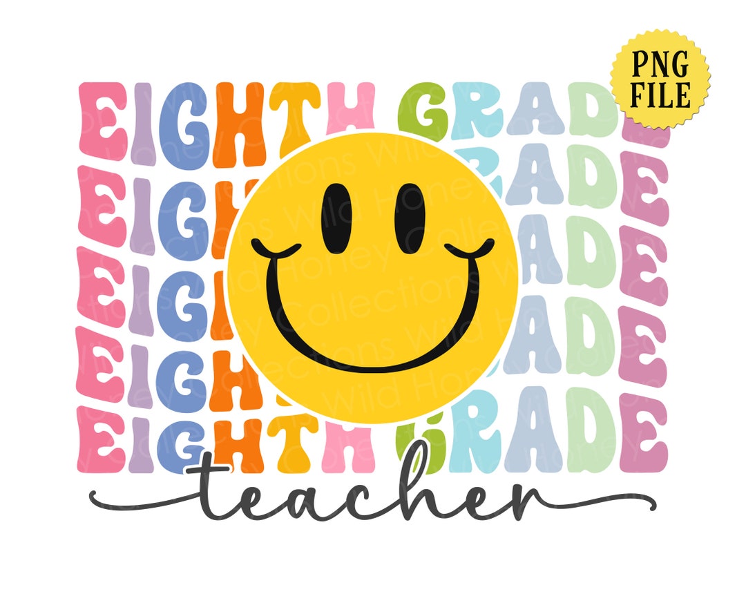 Eighth Grade Teacher PNG Retro 8th Grade Teacher T-shirt - Etsy