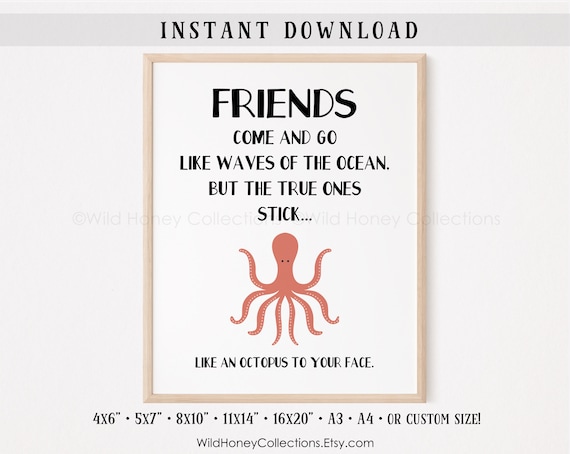 Friend Octopus Quotes Octopus On Your Face!