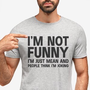I'm Not Funny I'm Just Mean, PNG File, Funny Sarcastic Quote ...
