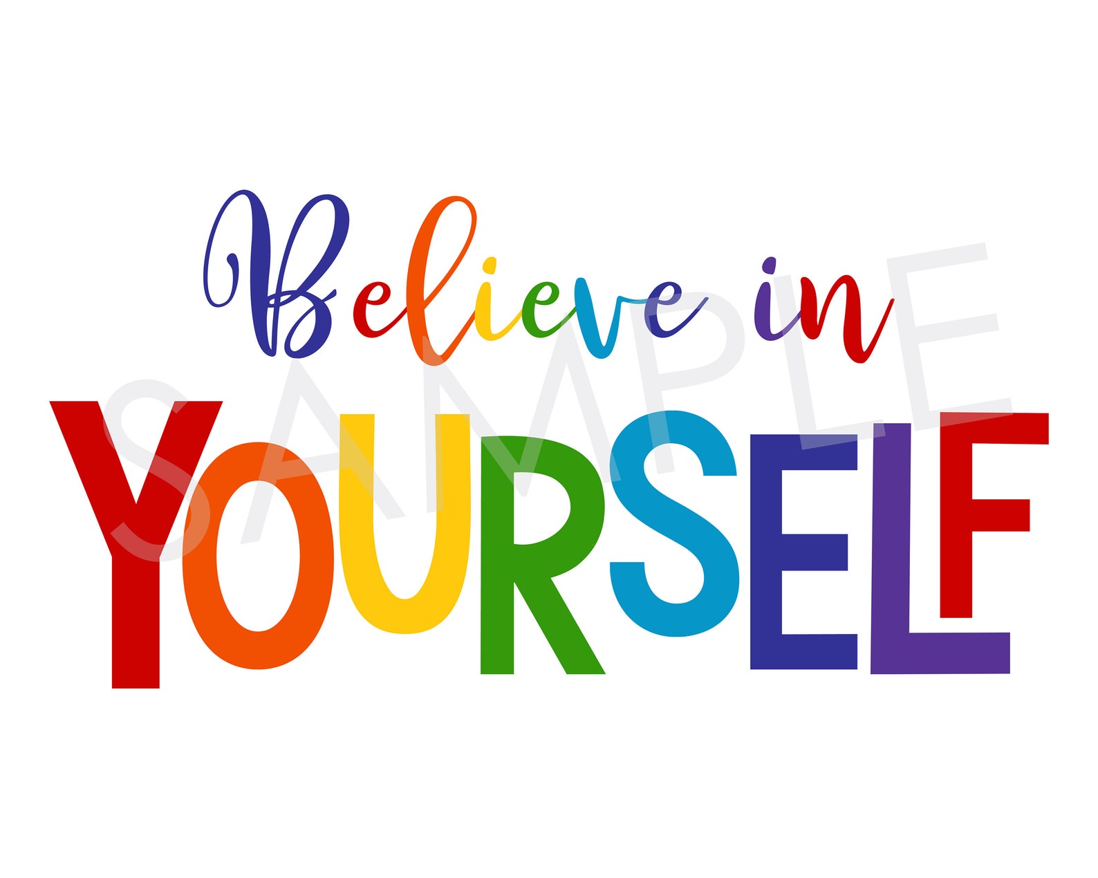 Believe in Yourself Printable Inspirational Sign Colorful | Etsy
