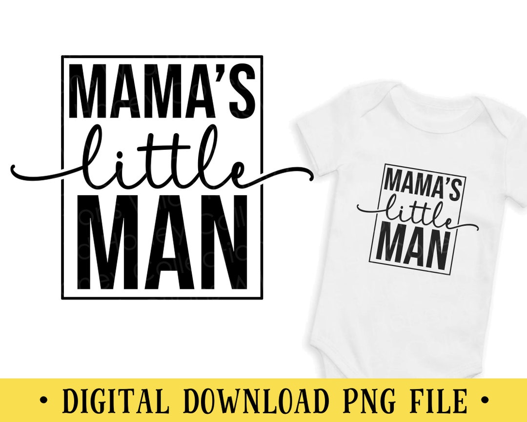 Mama's Little Man, PNG, Transparent File, Sublimation, Crafting ...