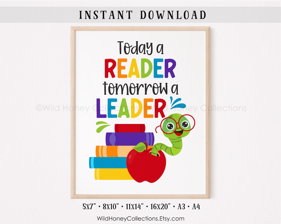 Today A Reader Tomorrow A Leader, Printable Kids Room Decor, Playroom ...
