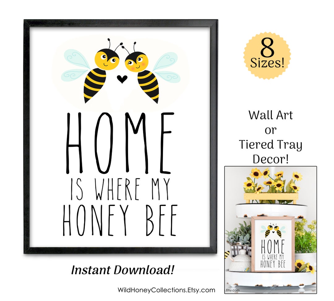 Home is Where My Honey Bee Printable Bee Decor Spring - Etsy