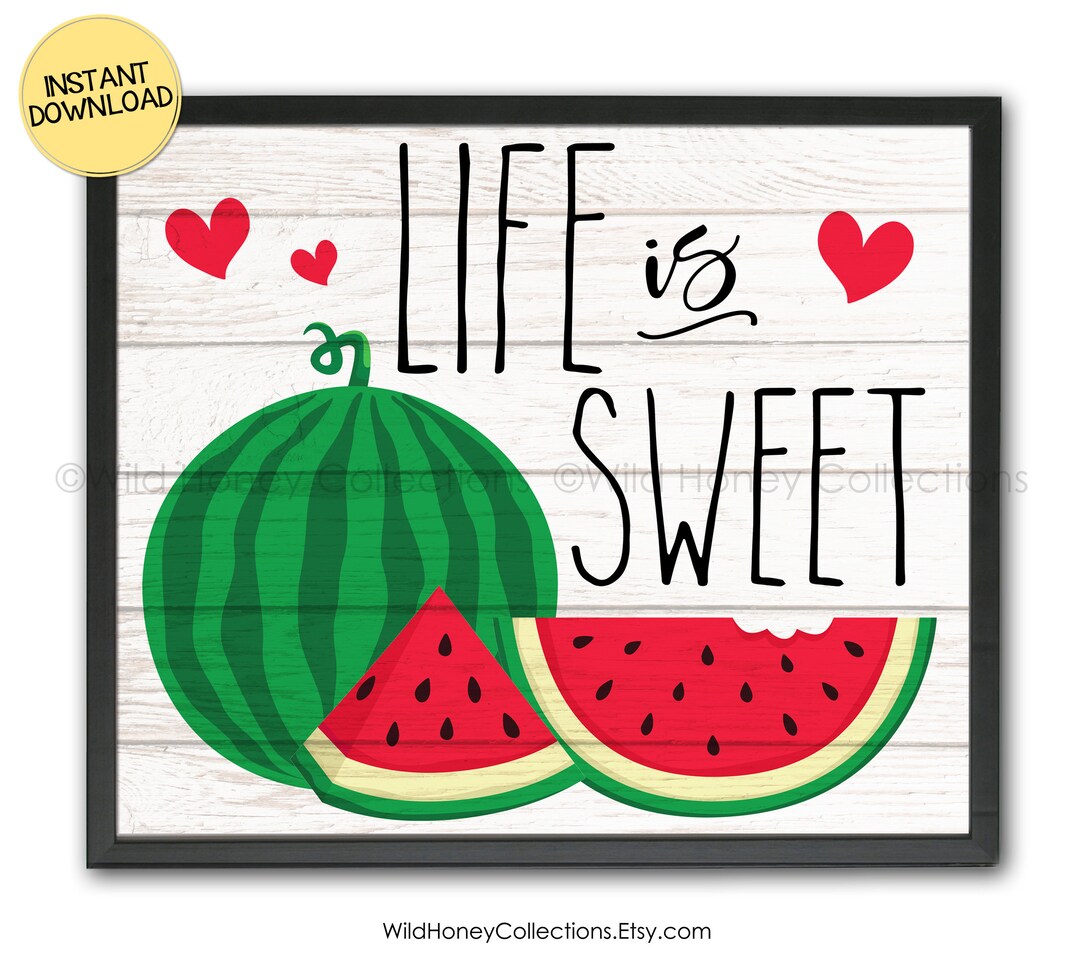 Life is Sweet, Printable Watermelon Sign, Farmhouse Kitchen Art, Tiered ...
