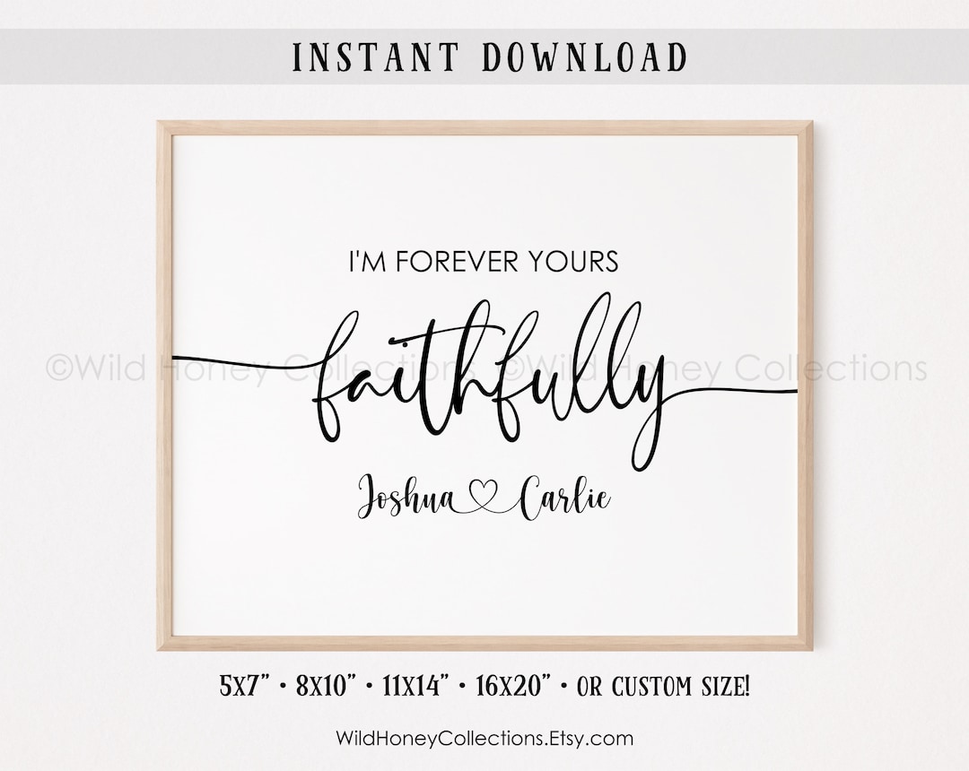 I'm Forever Yours Faithfully Personalized Printable Wall - Etsy