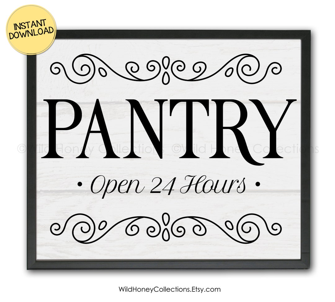 Pantry Sign, Open 24 Hours, Printable Farmhouse Kitchen Decor, INSTANT ...