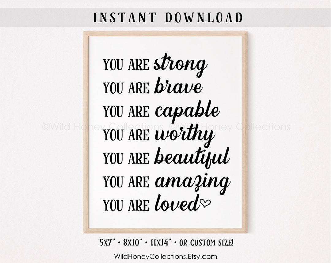 You Are Strong Brave Capable Worthy Beautiful Amazing Loved ...