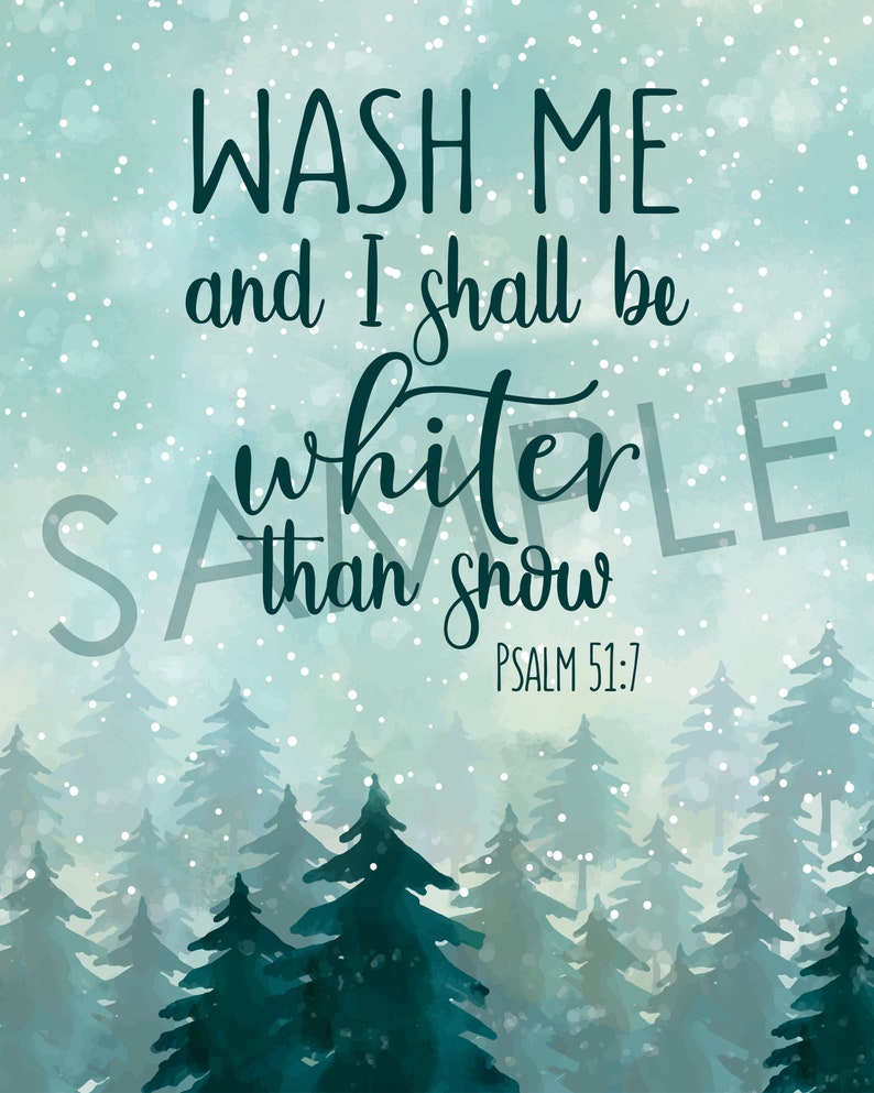 Wash Me And I Shall Be Whiter Than Snow Psalm 51 7 Religious Etsy