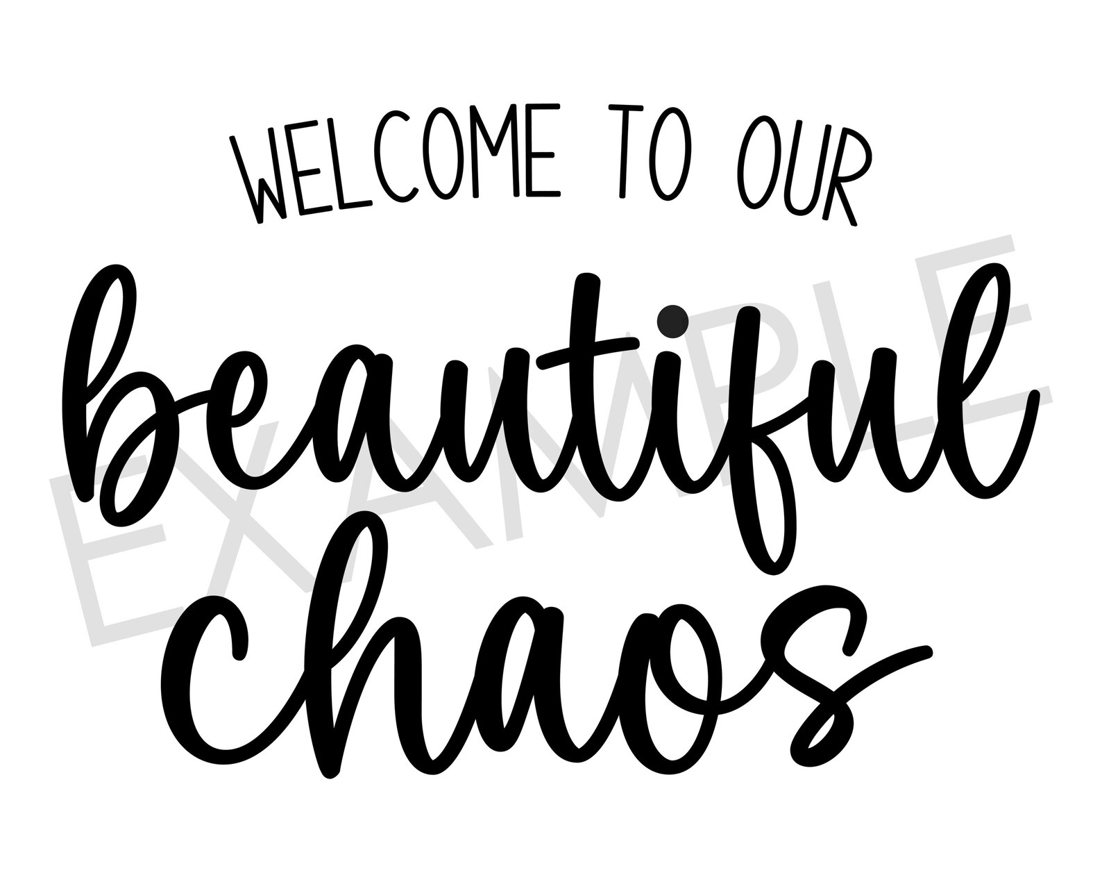 Welcome to Our Beautiful Chaos Printable Family Quote - Etsy