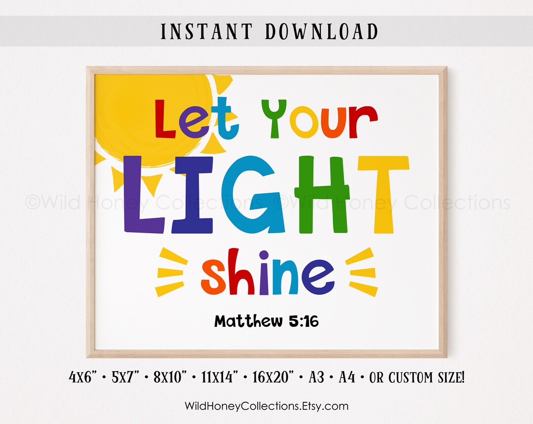 Let Your Light Shine, Matthew 5:16, Kids Room Printable Wall Art ...
