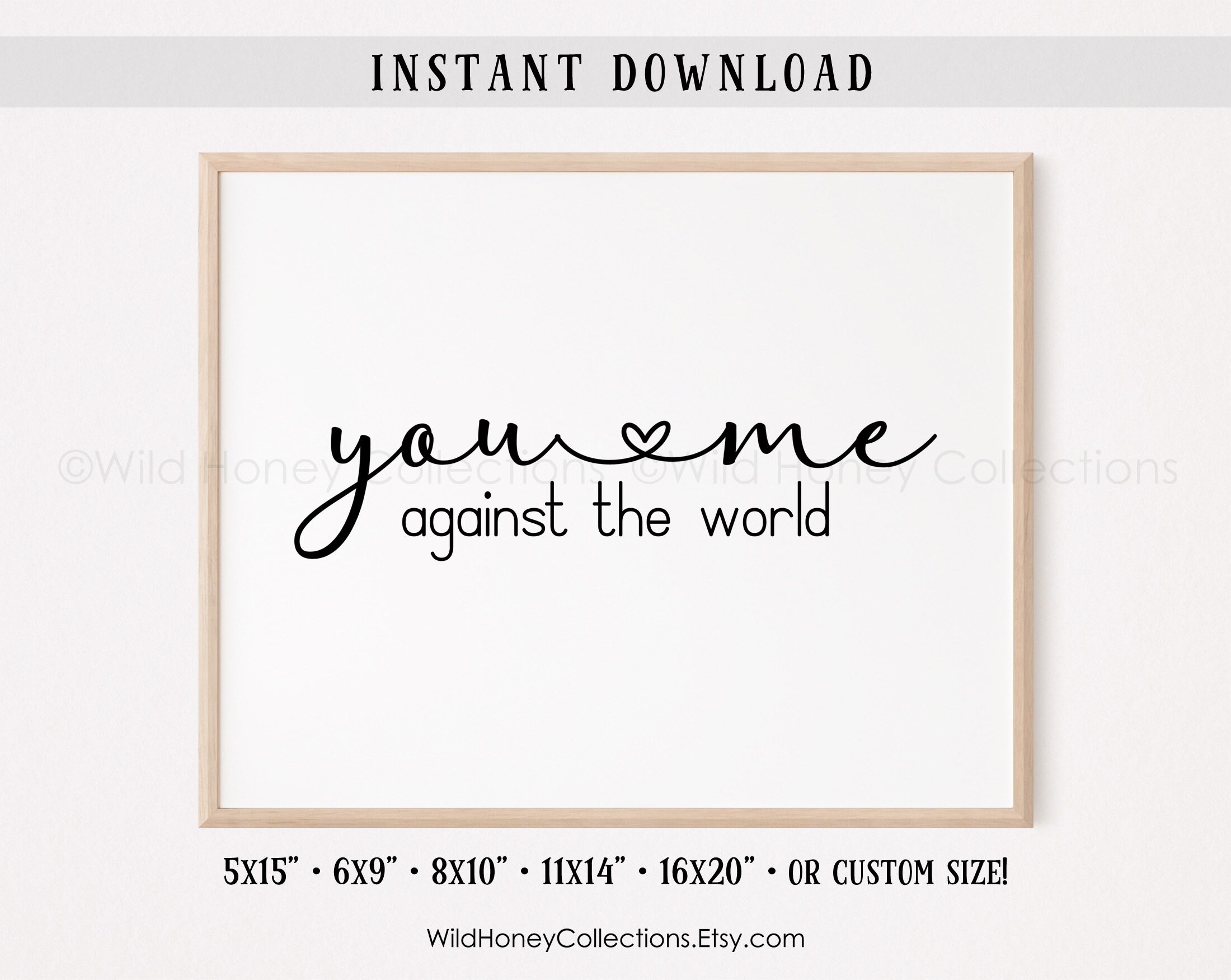 You & Me Against the World, Printable Wall Decor, 5 Sizes! Home Decor ...