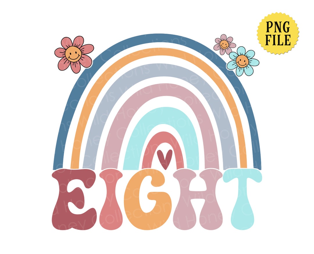 Eight, Boho Rainbow, 8th Birthday, 8 Years Old, PNG File, Muted Colors ...