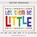 Let Them Be Little, Printable Kids Room Wall Art, Rainbow Colors, Play ...