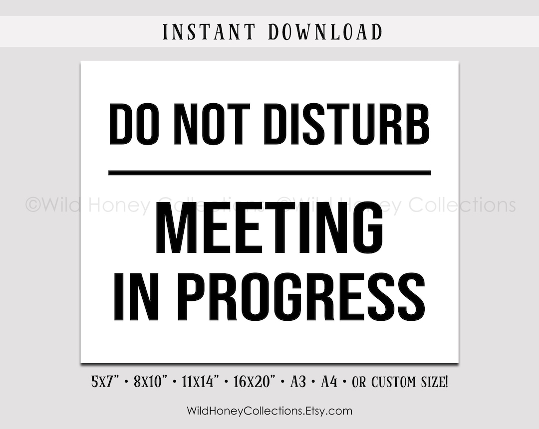 Do Not Disturb, Meeting in Progress, Printable Sign, Multiple Sizes ...