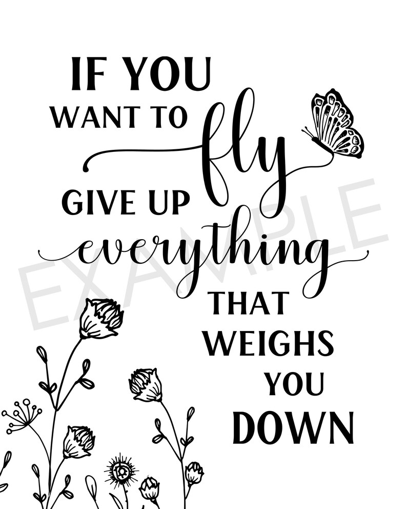 If You Want To Fly Give Up Everything That Weighs You Down | Etsy