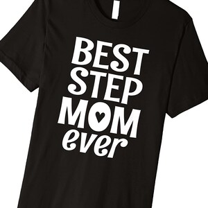 Best Step Mom Ever, PNG File, Stepmother, Stepmom, Crafting ...