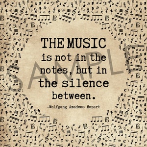 Printable Music Wall Decor, the Music is Not in the Notes, Mozart Quote ...