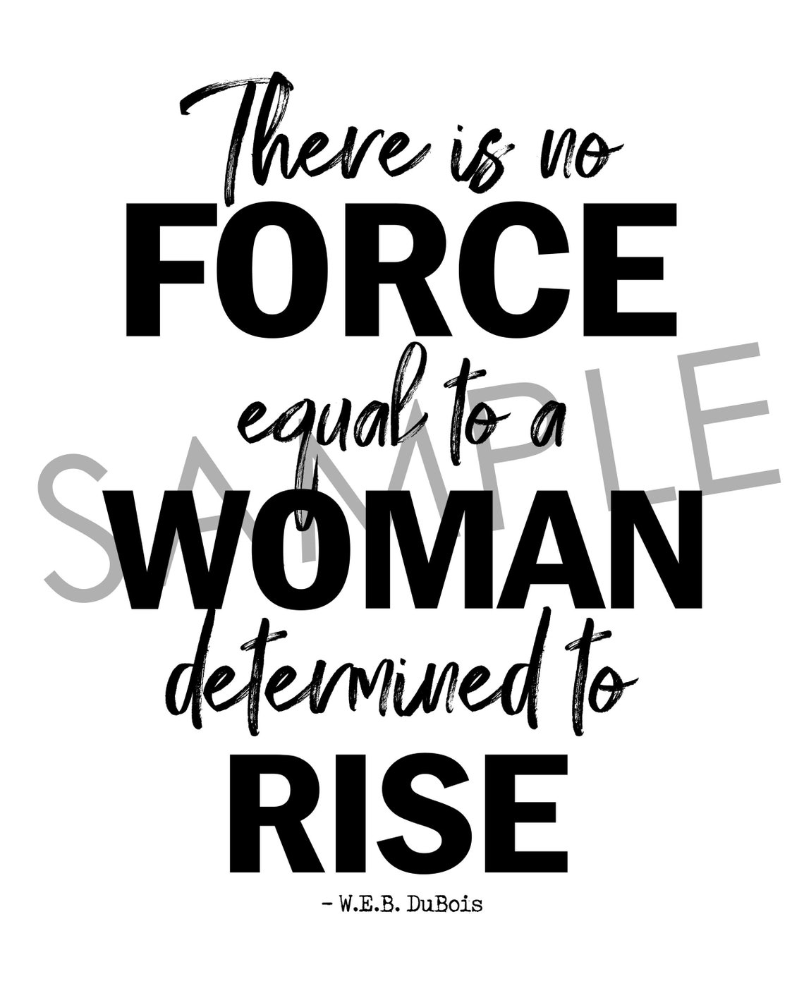 There Is No Force Equal To A Woman Determined To Rise Etsy there-is-no-force-equal-to-a-woman-determined-to-rise-etsy