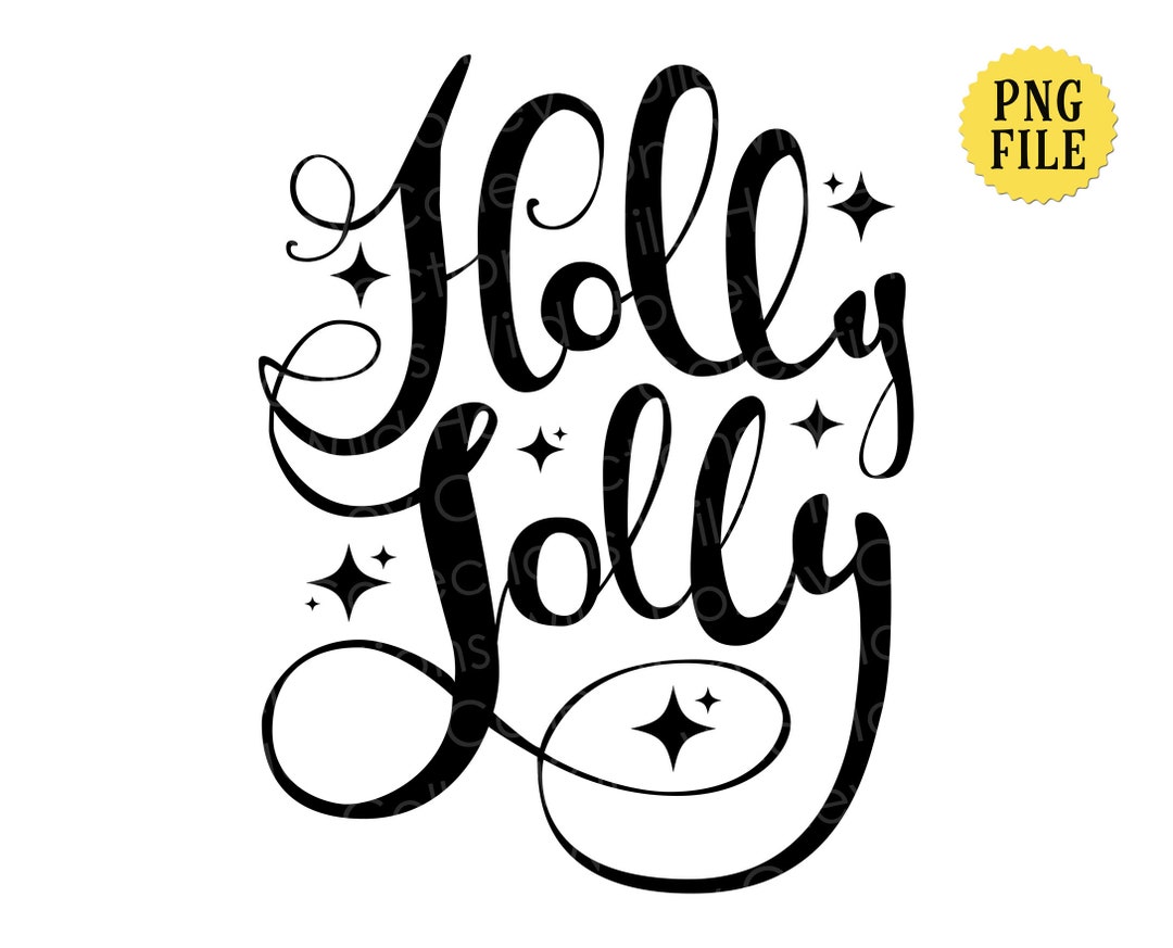 Holly Jolly, PNG File, Fancy Script, Swirly Font, Calligraphy ...