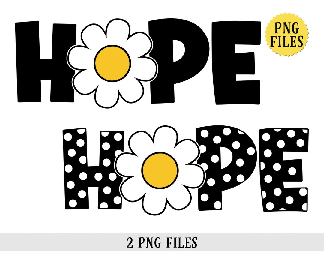 Hope, 2 PNG Files, Daisy Flower, Polka Dots, Sublimation, Transparent ...