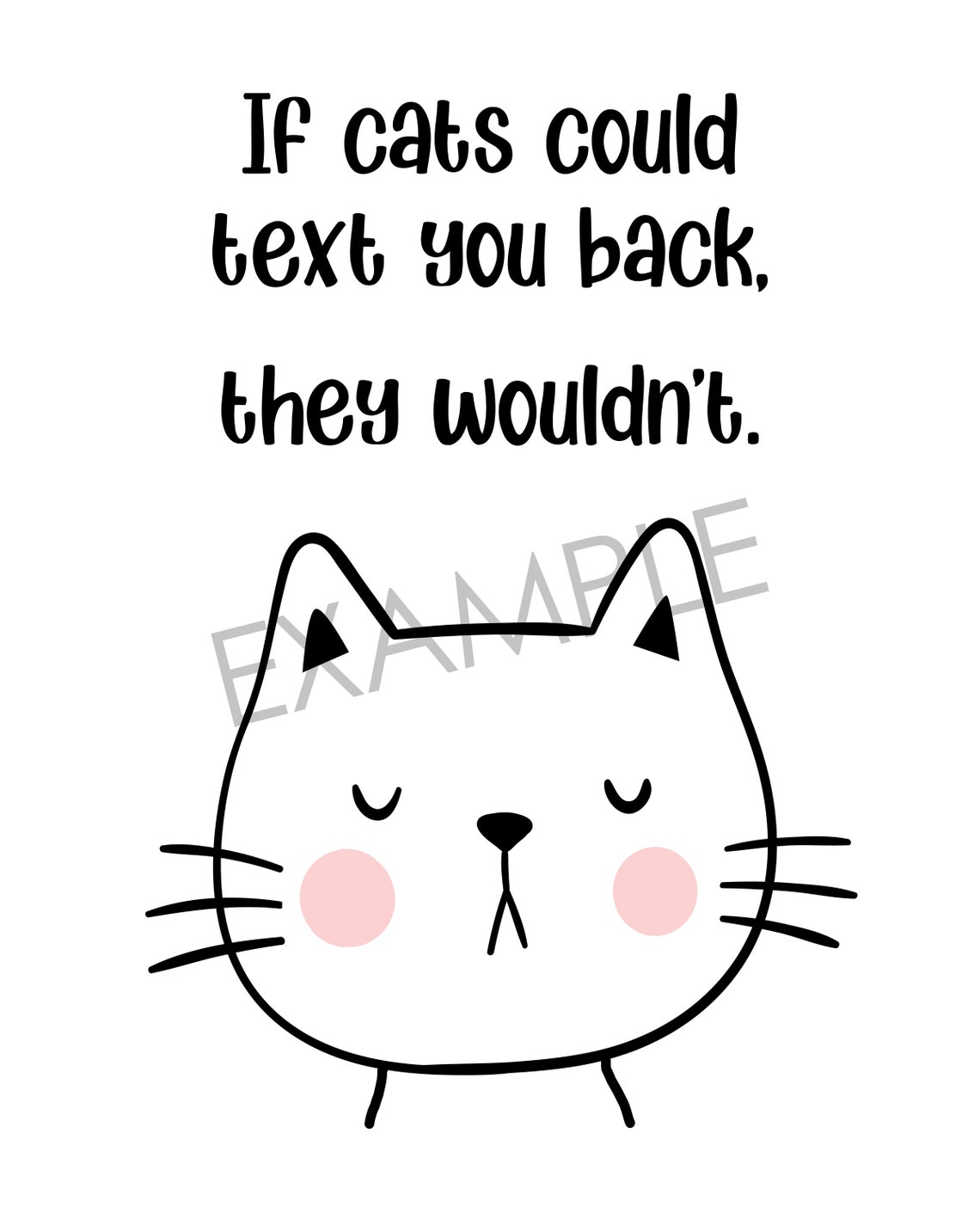 If Cats Could Text You Back They Wouldn't Funny Printable - Etsy