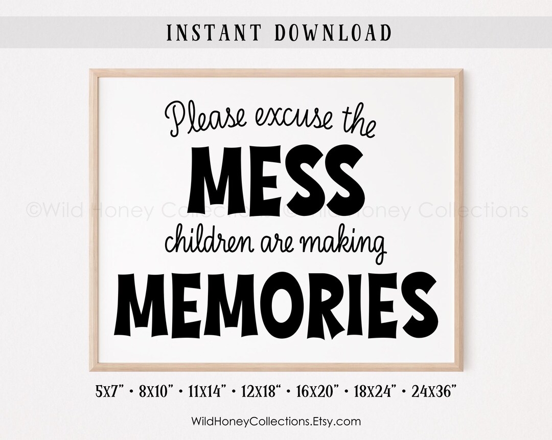 Please Excuse the Mess, Kids Printable Poster, INSTANT DIGITAL DOWNLOAD ...